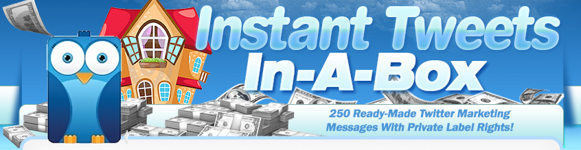 Instant Tweets In-A-Box